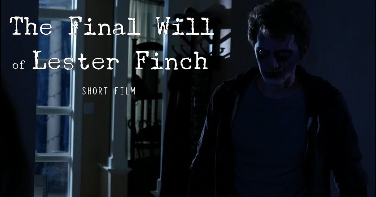 The Final Will of Lester Finch – Spokane Film Project